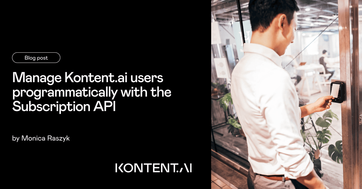 Manage Kontent.ai users programmatically with the Subscription API | Kontent.ai